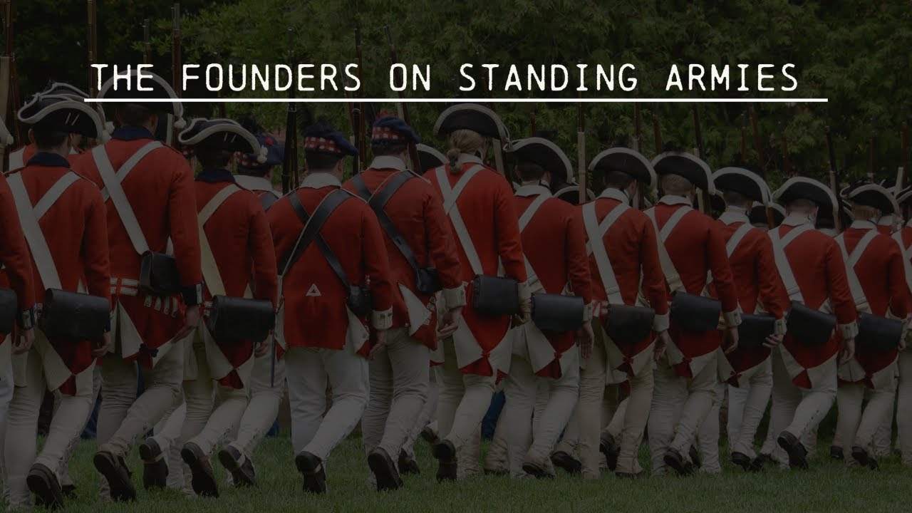 Why the Founders Warned Against Standing Armies - YouTube