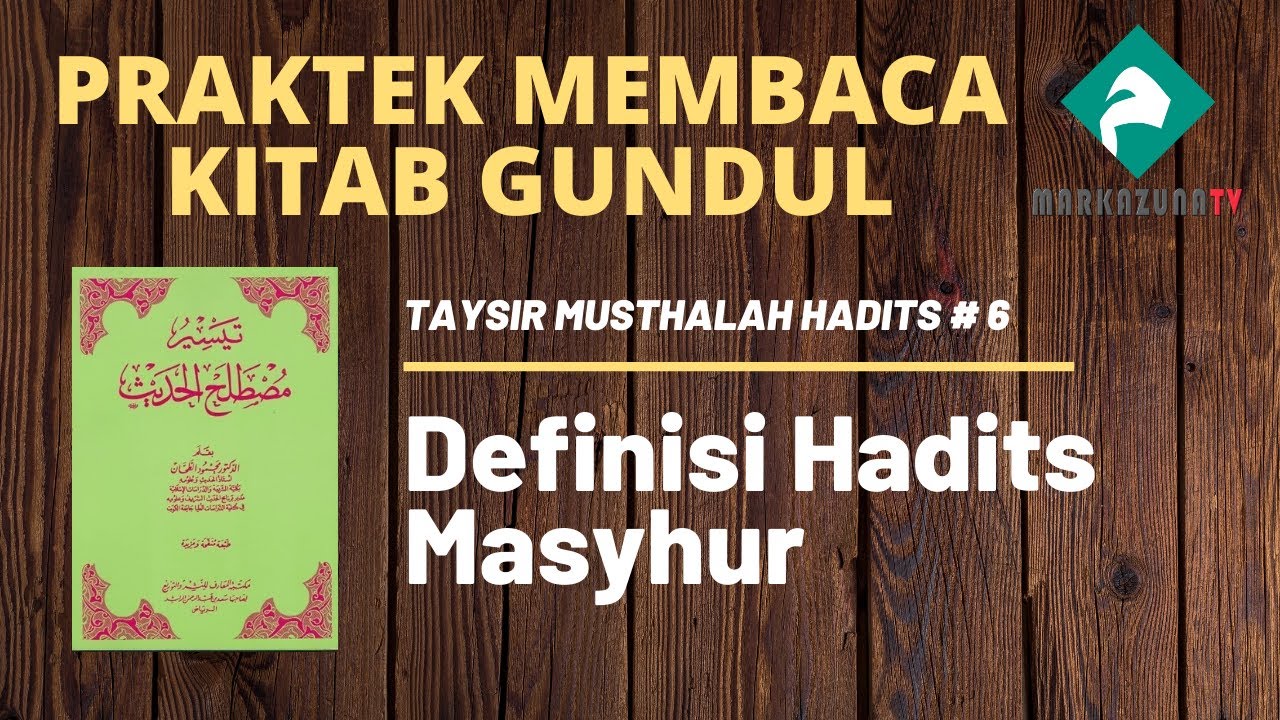 Definisi Hadits Masyhur - Taysir Musthalah Hadis #6: hal 24-25 - YouTube