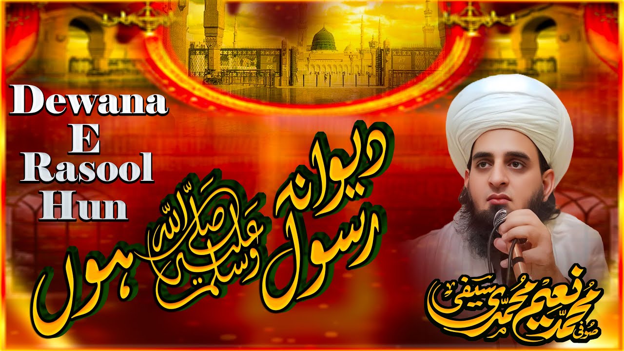 Dewana E Rasool Hun || Sufi M Naeem Saifi || New Kalam Naat 2025 - YouTube
