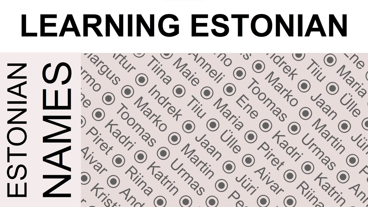 Learning Estonian #9 Estonian names - YouTube