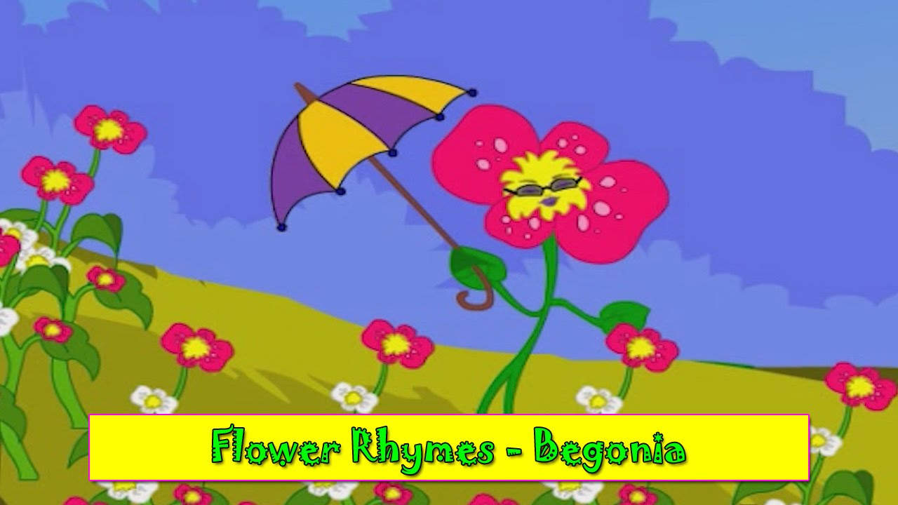 Begonia Rhyme | Flower Rhymes for Children | Nursery Rhymes for Kids ...