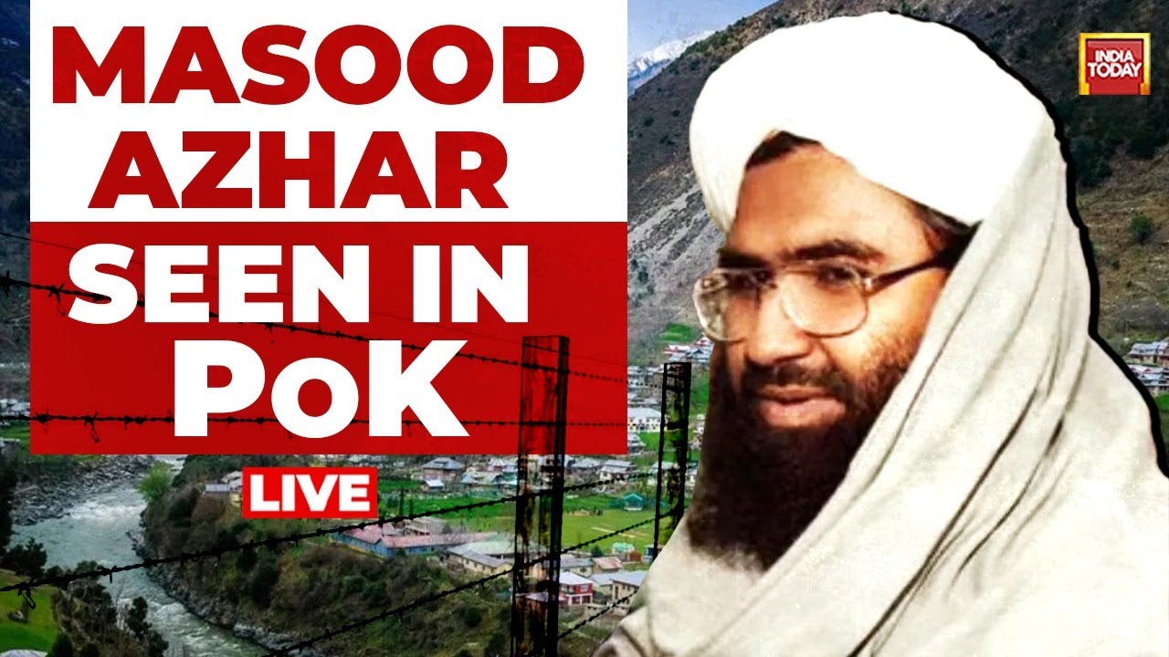 LIVE: Masood Azhar Seen In POK, 1,000 KM Away From Bahawalpur Bastion ...