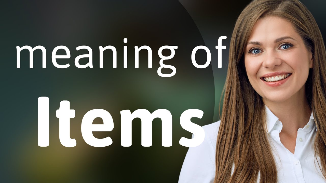 Unlocking the Meaning of "Items" - YouTube
