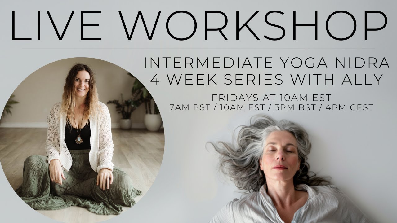 Announcement! Intermediate Yoga Nidra Workshop with Ally Boothroyd ...