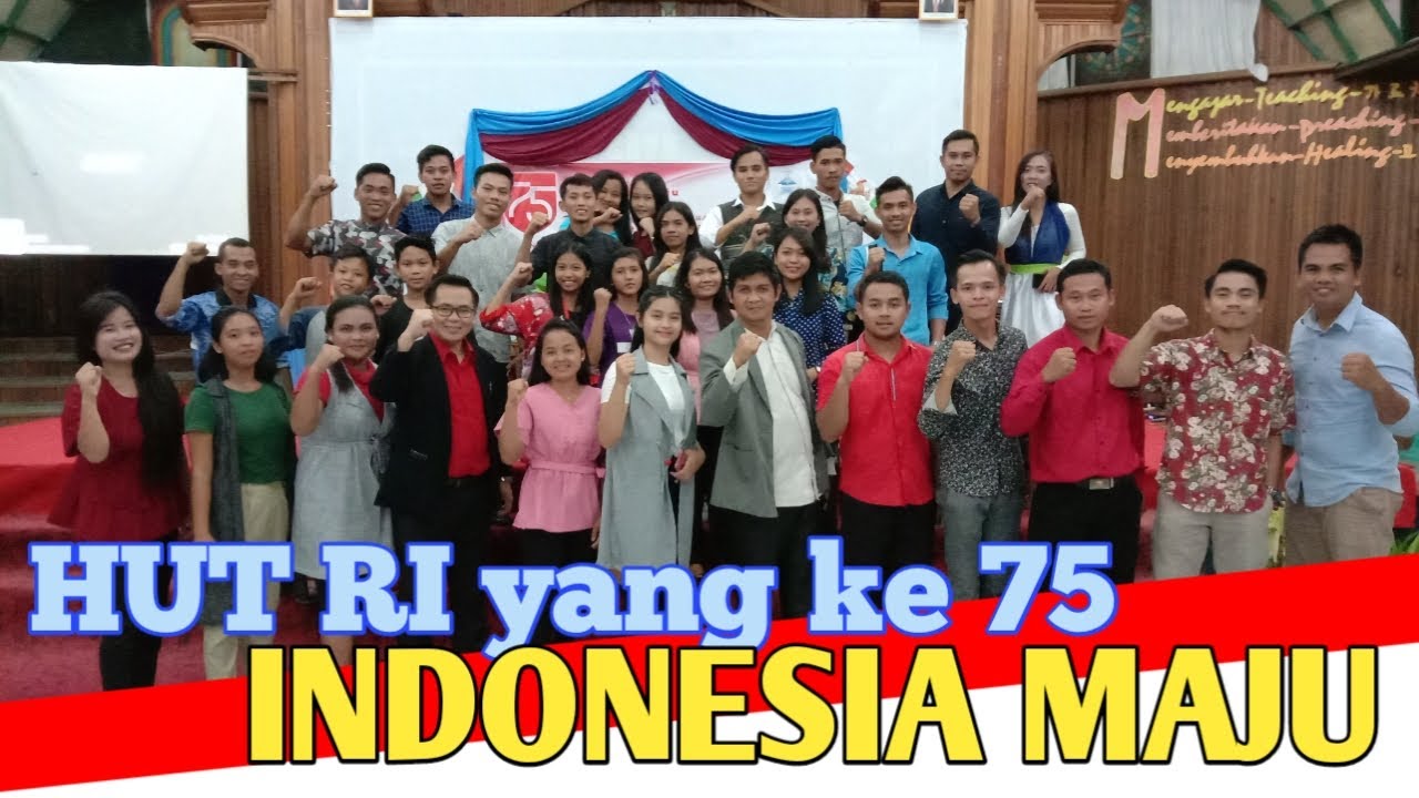 HUT RI Yang ke 75 INDONESIA MAJU - YouTube