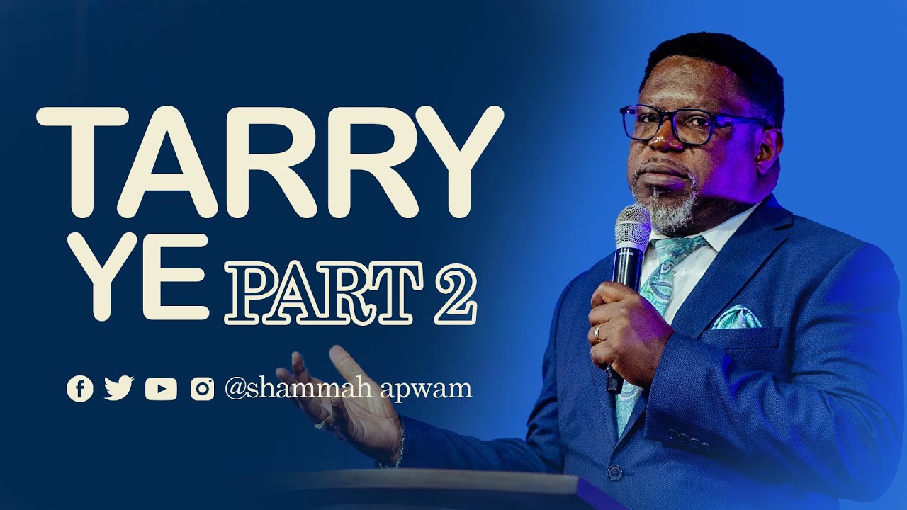 TARRY YE PART 2 - YouTube
