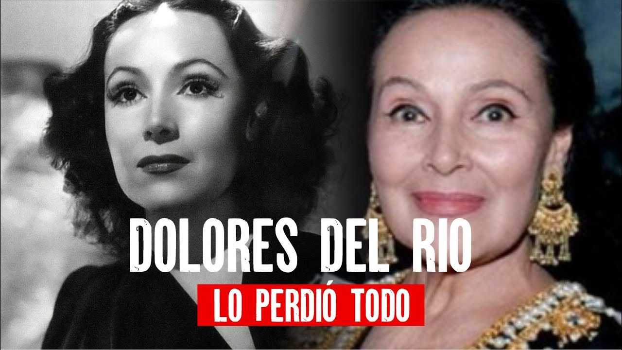 Dolores del Rio Actriz Del Exito A Perder Su Fortuna Asi fue su final ...