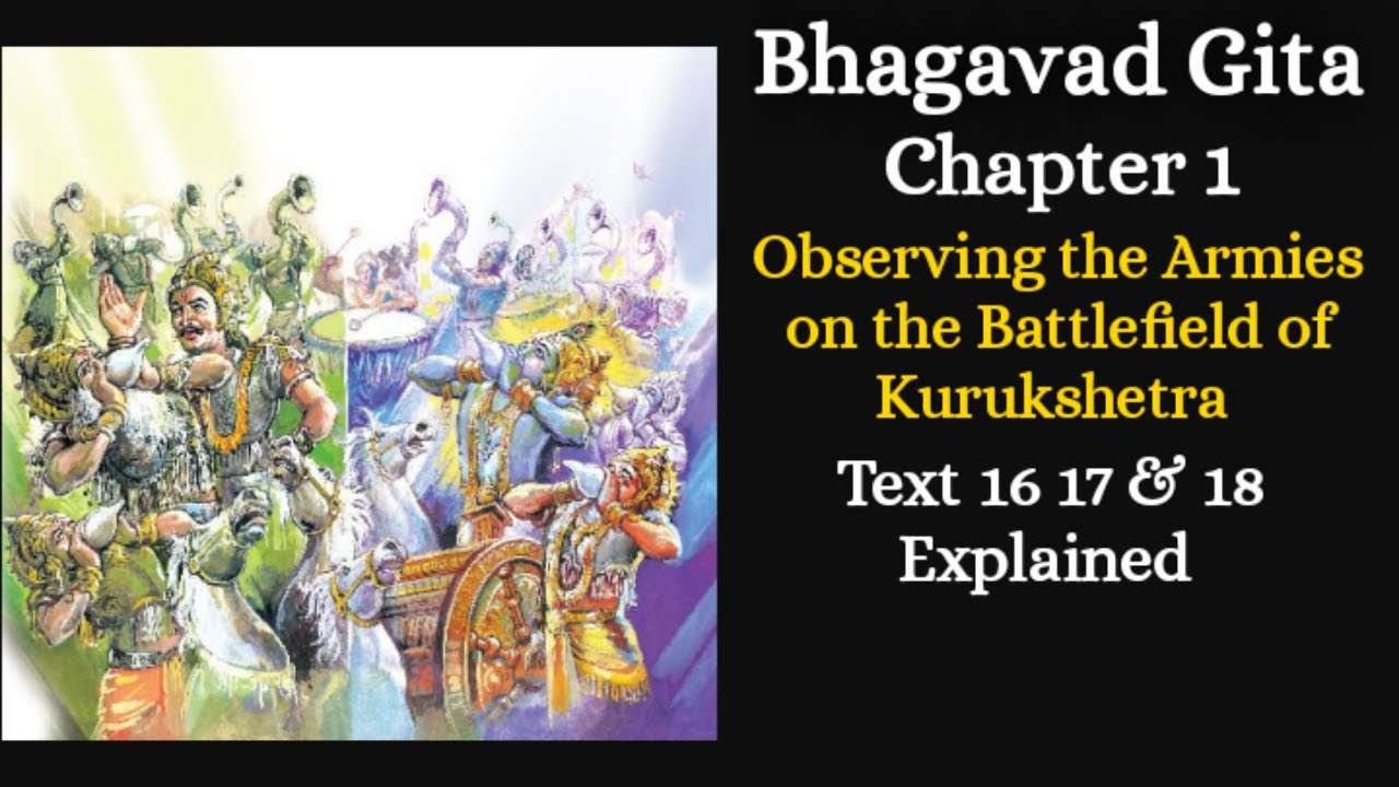 Bhagavad Gita Chapter 1 Text 16 17 & 18 Explained In Detail - YouTube