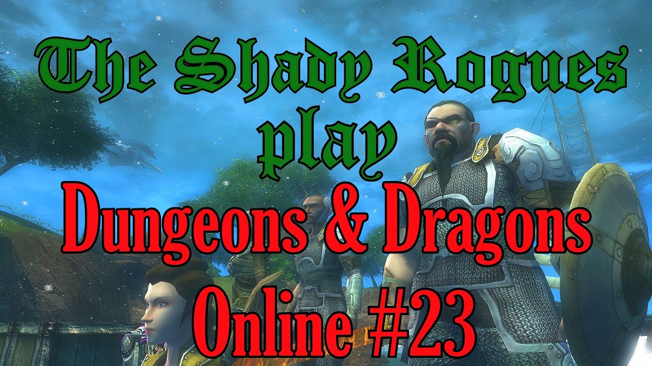 Shady Rogues Play Dungeons & Dragons Online Part 23 Irestone Inlet ...