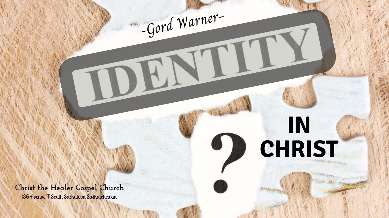 Identity in Christ - Gord Warner - October 16 AM - YouTube