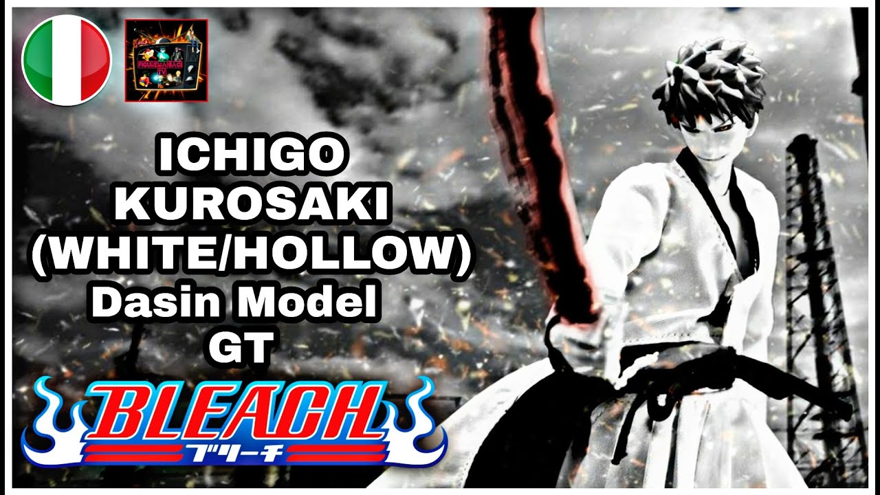 ICHIGO KUROSAKI (WHITE/HOLLOW) - DASIN MODEL GT - RECENSIONE - BLEACH ...