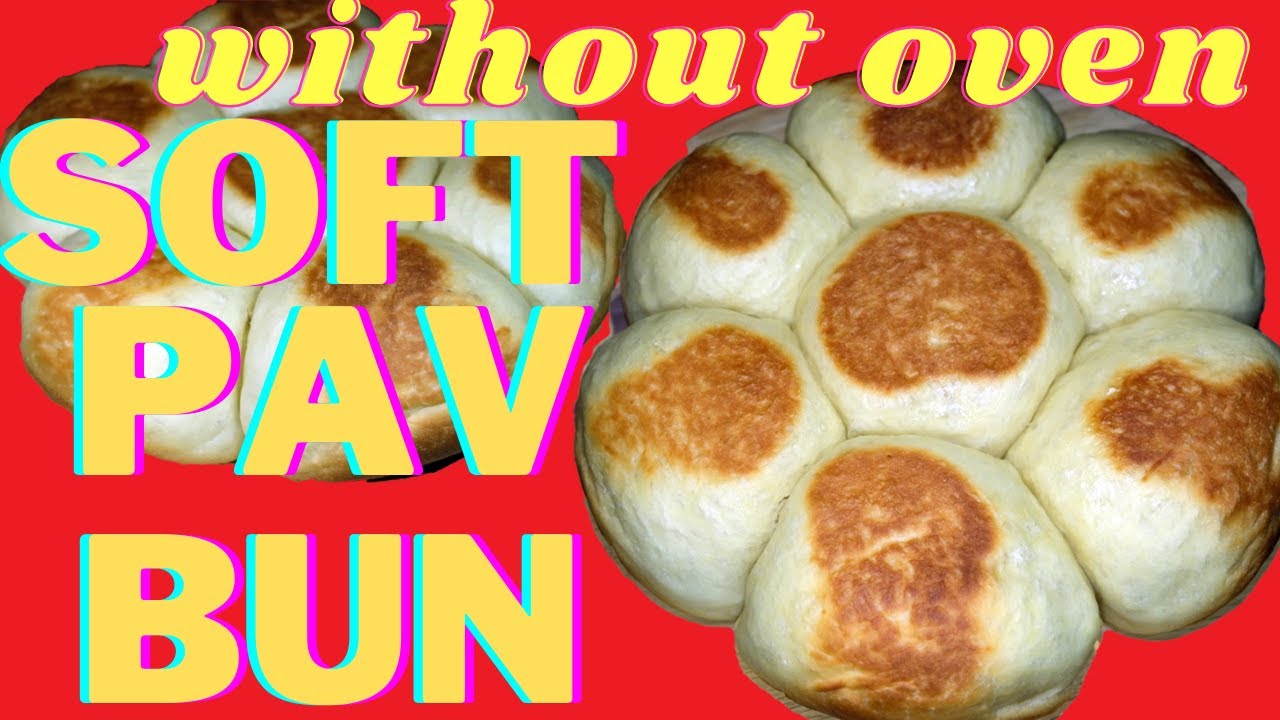 HOMEMADE SOFT PAV BUN | PAV BREAD | PAV BUN WITHOUT OVEN - YouTube