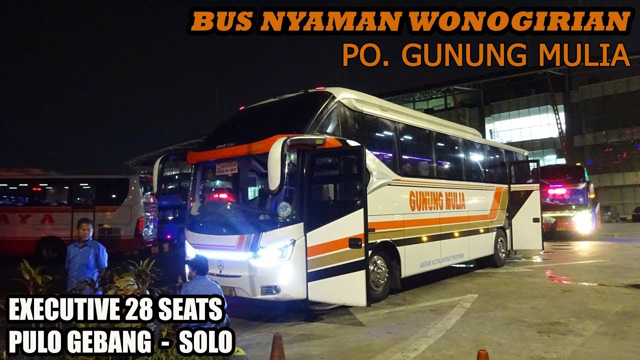 BUS NYAMAN! Trip Bus Gunung Mulia Eksekutif Jakarta ke Solo. Eksekutif ...