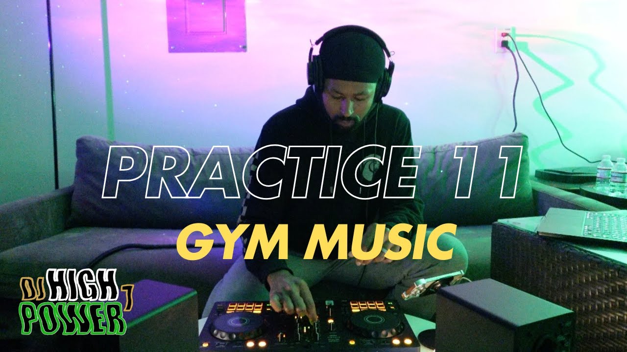 Practice 11 |Gym Music V1 | Hip Hop | Rap | @djhighpower7 - YouTube