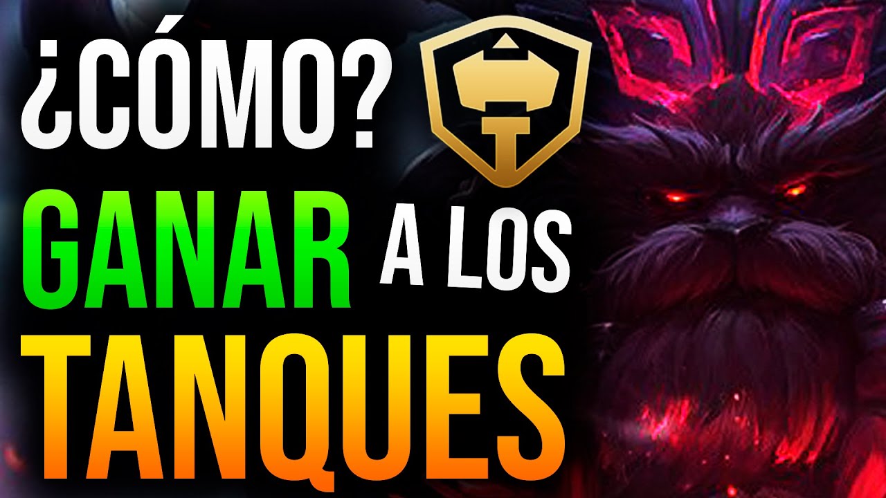 ¡Haz COUNTER a los TANKS! CÓMO GANAR a los TANQUES en LEAGUE OF LEGENDS ...