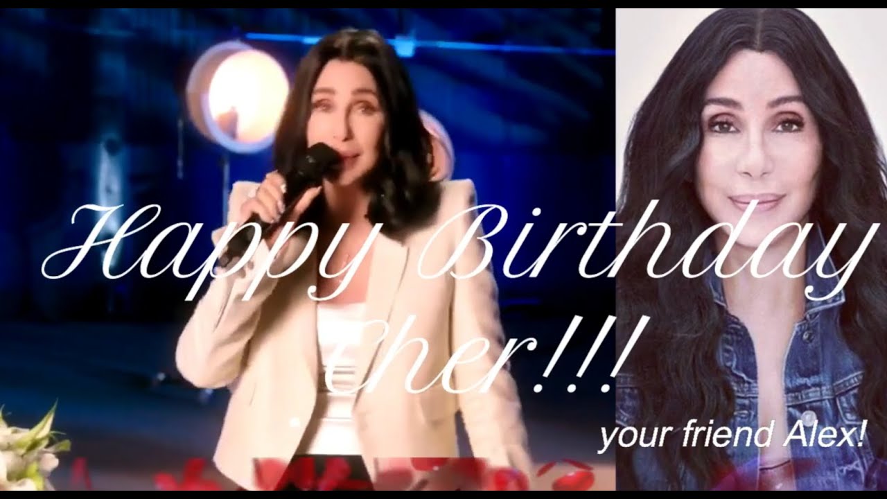 Happy Birthday Cher - YouTube
