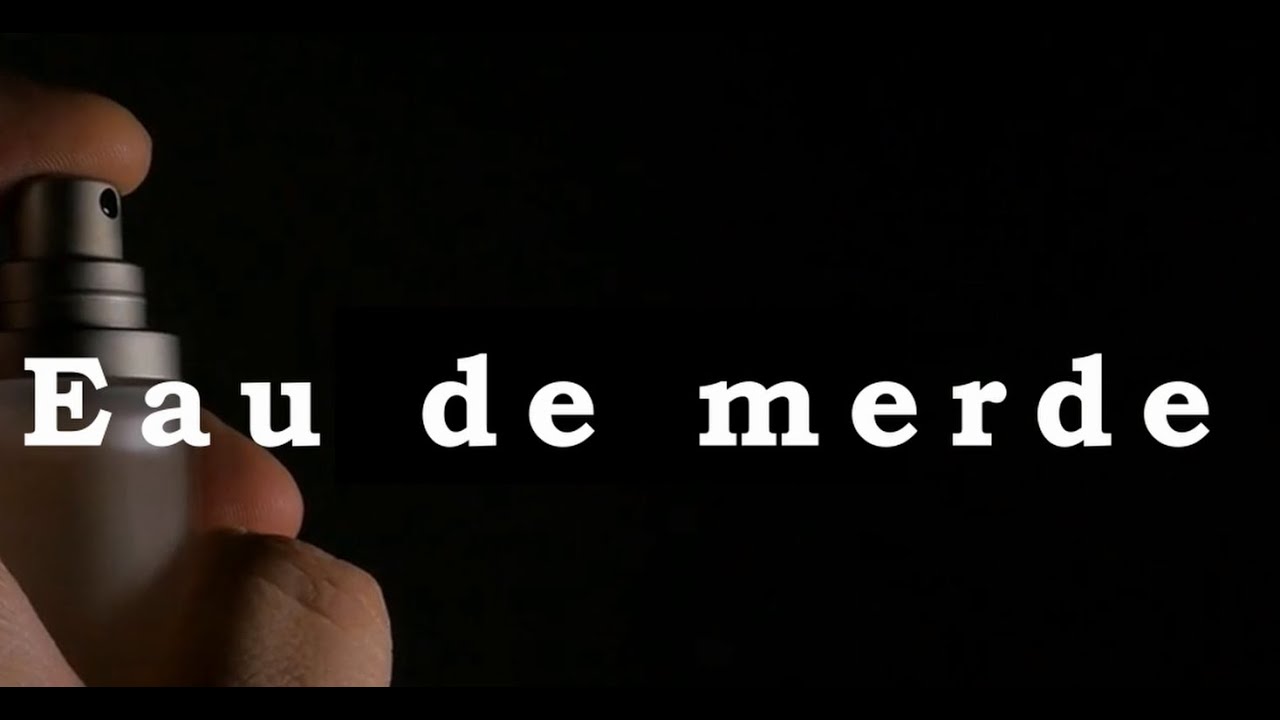 Eau de merde - YouTube