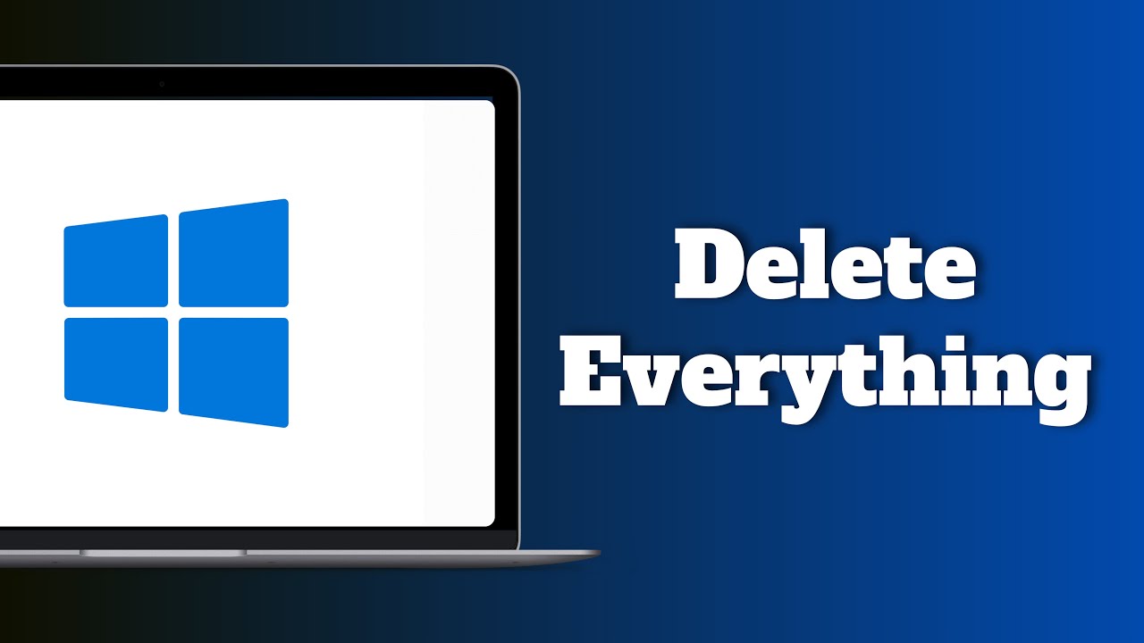 How to Delete Everything on Laptop or PC - YouTube