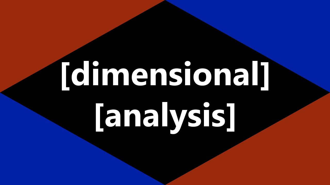 Dimensional Analysis YouTube Dimensional Analysis YouTube