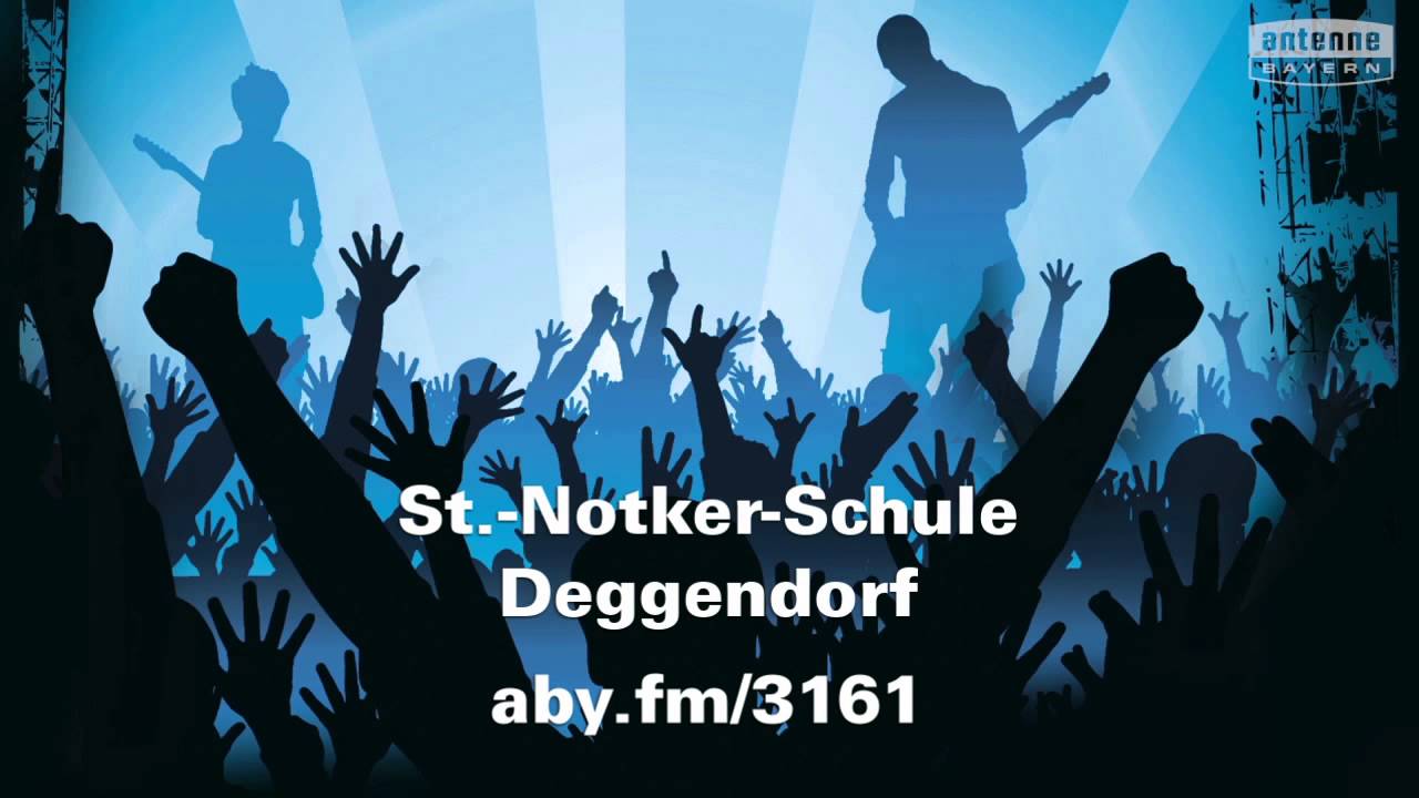 St.-Notker-Schule Deggendorf will das ANTENNE BAYERN Pausenhofkonzert ...