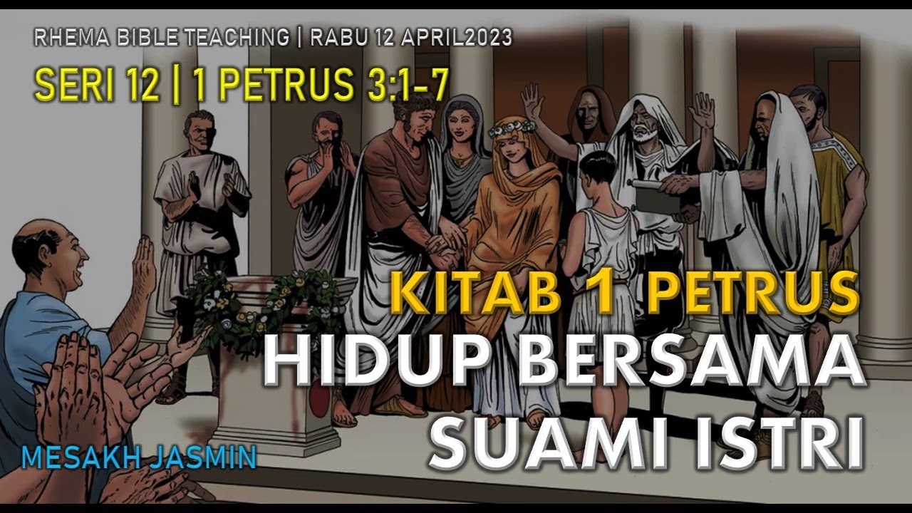 1 PETRUS 3:1-7 | HIDUP BERSAMA SUAMI ISTRI - YouTube