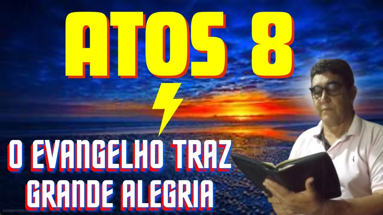 ATOS 8 - Wilton Andrade - Bíblia em Vídeo - YouTube