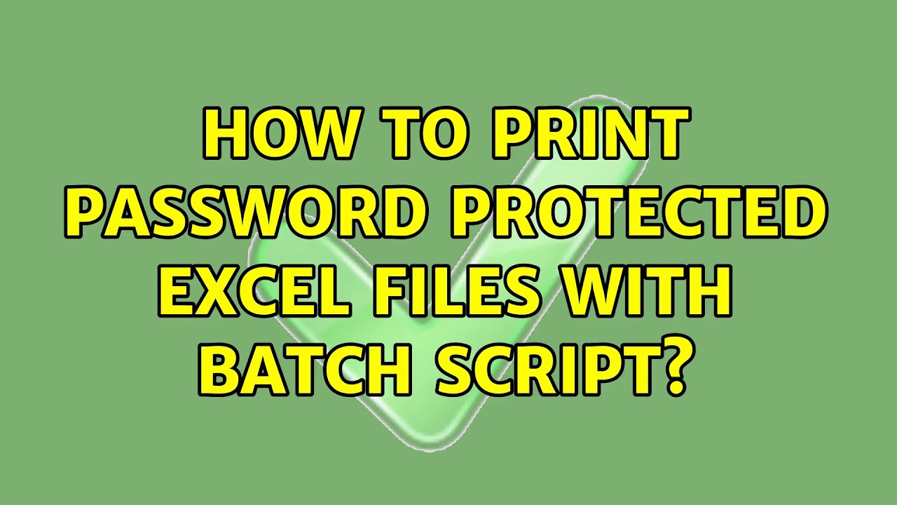 How To Print Password Protected Excel Files With Batch Script YouTube How To Print Password Protected Excel Files With Batch Script YouTube