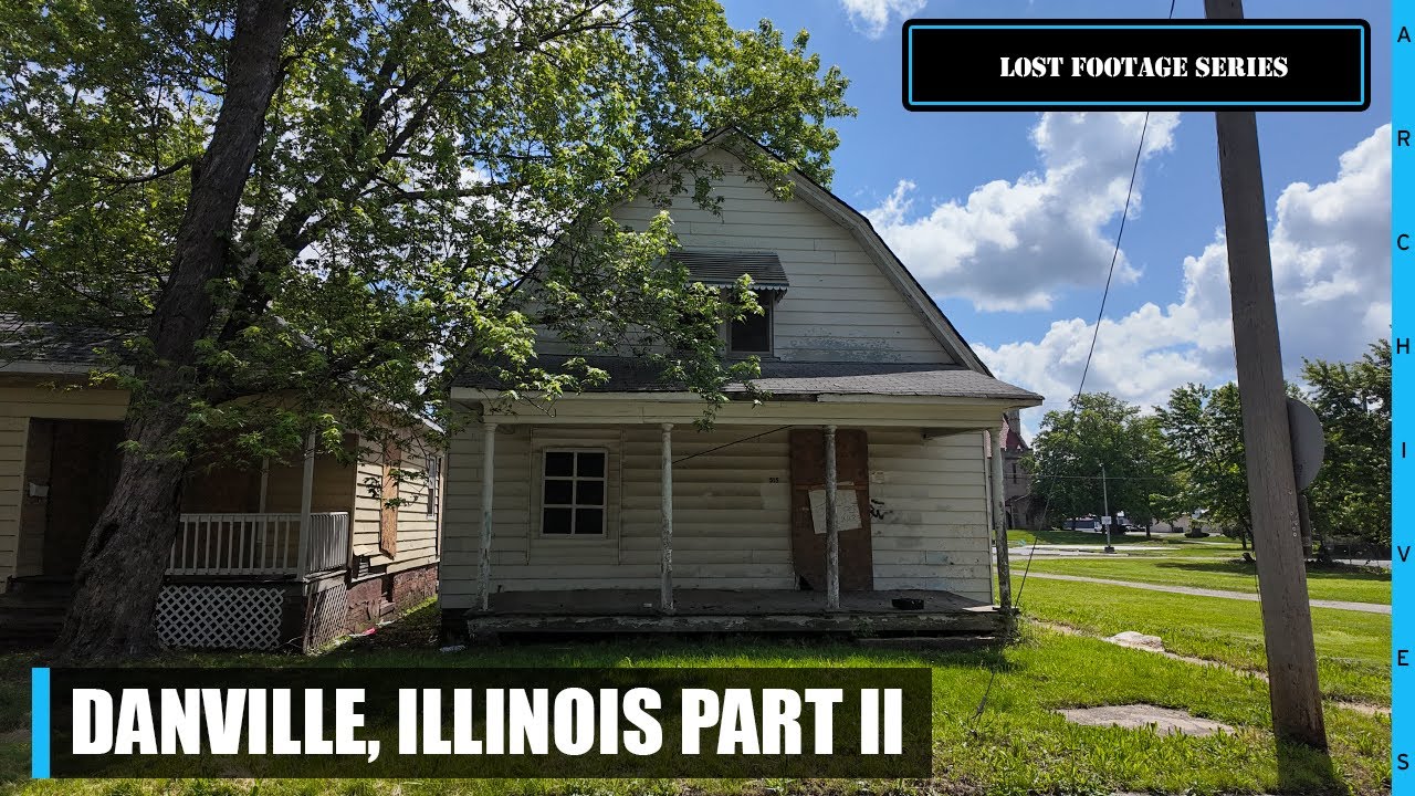 A Severely Blighted Small City | Danville, Illinois Lost Footage - YouTube