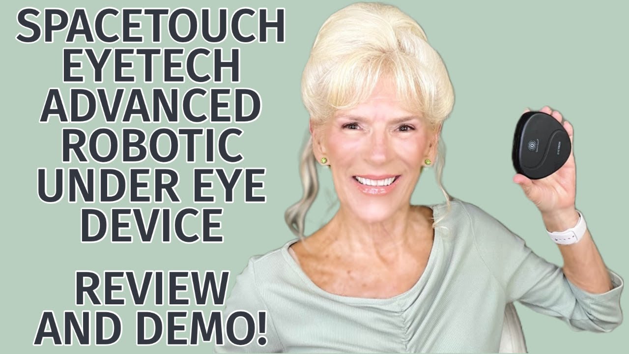 SPACETOUCH EYETECH ADVANCED ROBOTIC UNDER EYE DEVICE - REVIEW/DEMO ...