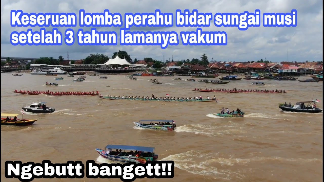 Keseruan Lomba Perahu Bidar tradisional di sungai musi 21 agustus 2022 ...