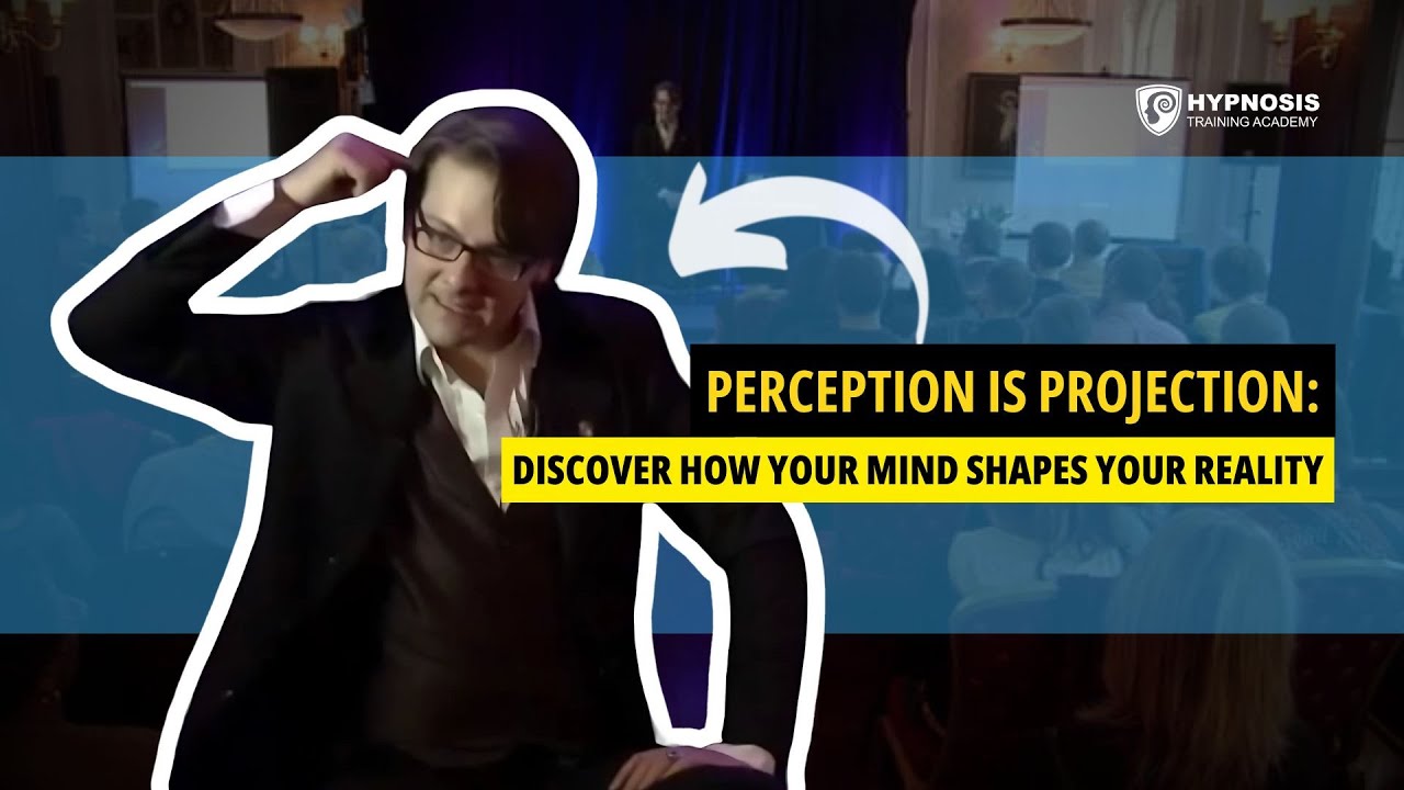 Perception Is Projection: Discover How Your Mind Shapes Your Reality ...