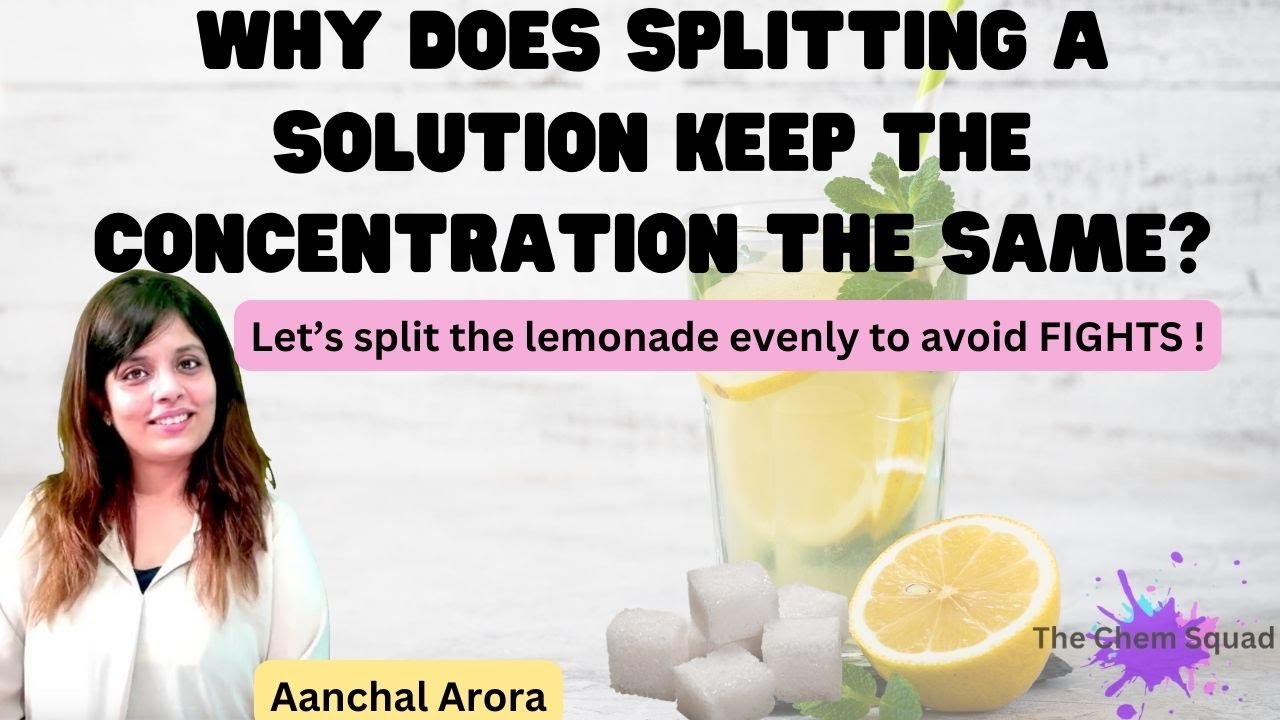 Why Does Splitting a Solution Keep the Concentration the Same ...