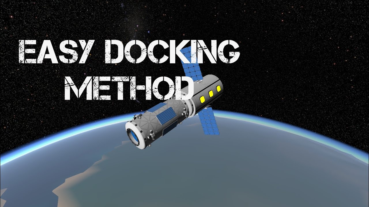 DOCKING GUIDE | Simplerockets 2 easy docking method - YouTube