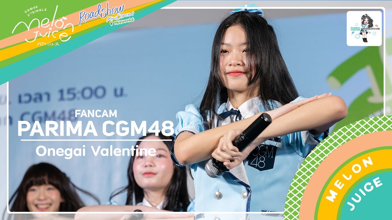 [Parima CGM48] Fancam - Onegai Valentine - CGM48 Roadshow Phitsanulok ...