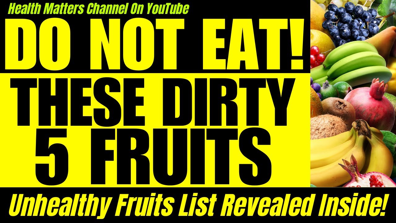 FRUITS YOU SHOULD NOT EAT! AVOID THESE 5 FRUITS if you are OVER 55 ...