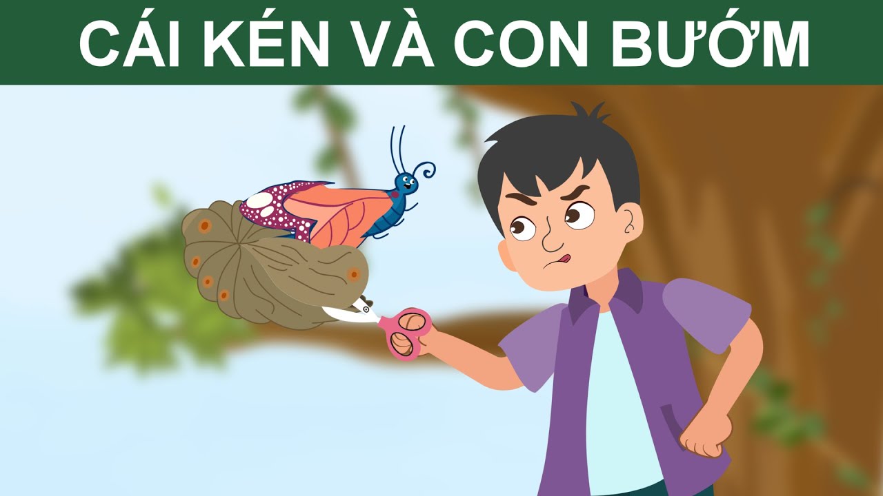 CÁI KÉN VÀ CON BƯỚM - PHIM HOẠT HÌNH - Câu Chuyện Ý Nghĩa - Quà Tặng ...