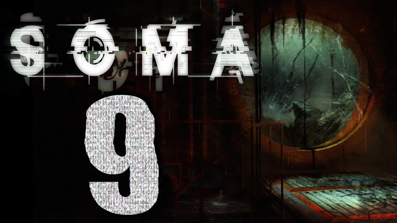 SOMA | #2 | 2/4 | Vše vyjasněno! | CZ Lets Play / Gameplay [1080p] [PC ...
