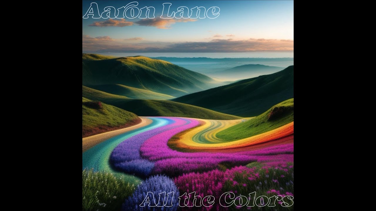 Aaron Lane - All the Colors (Official Lyric Video) - YouTube