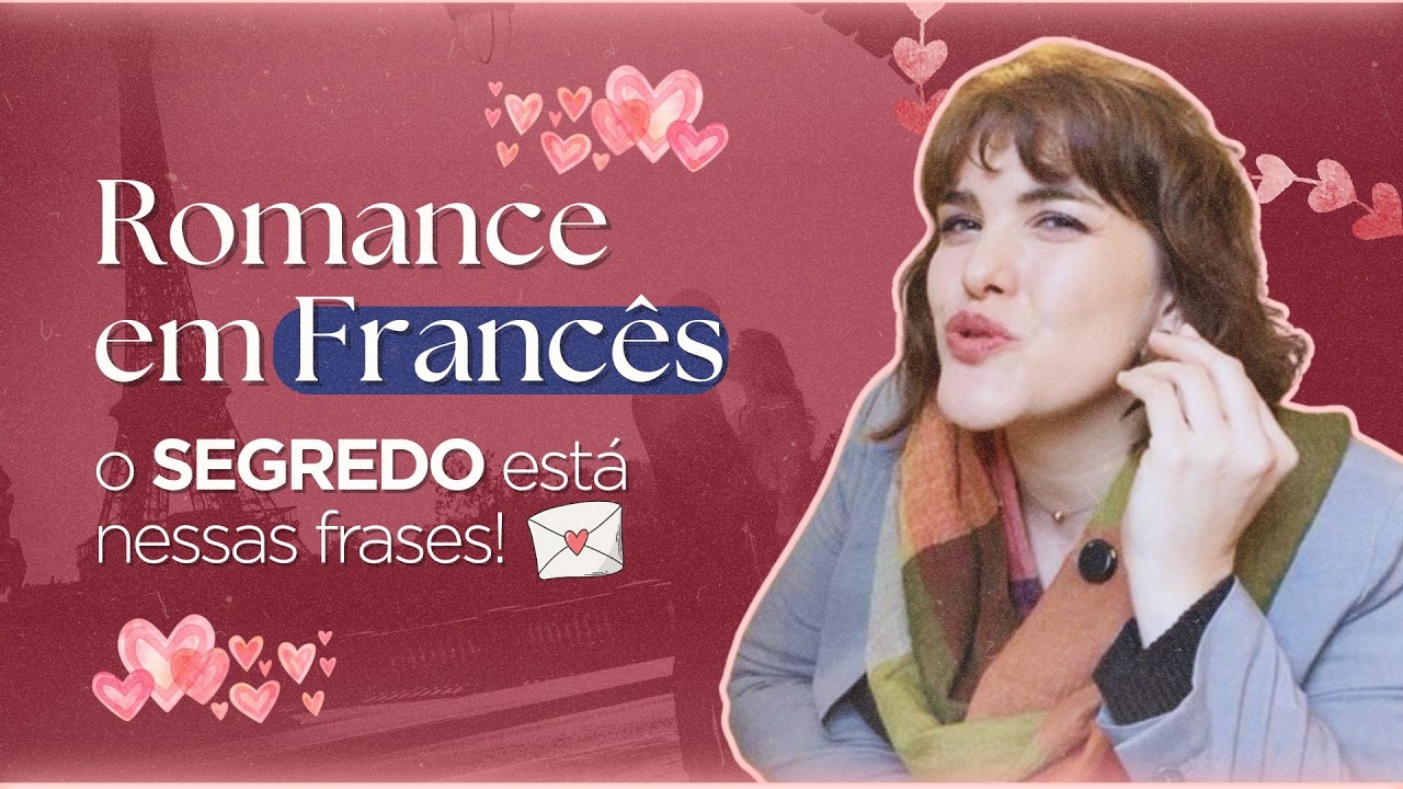 Amor em Francês: 10 Frases Românticas que Você Precisa Saber - YouTube