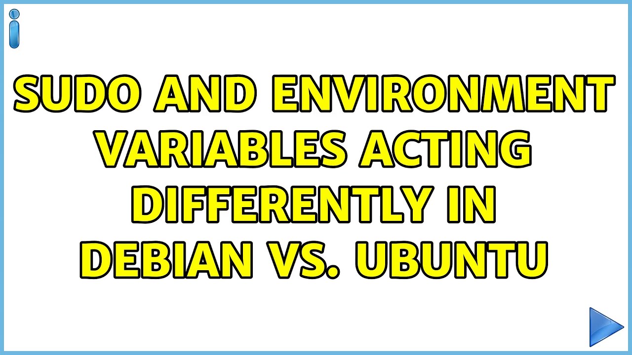 sudo and environment variables acting differently in Debian vs. Ubuntu ...