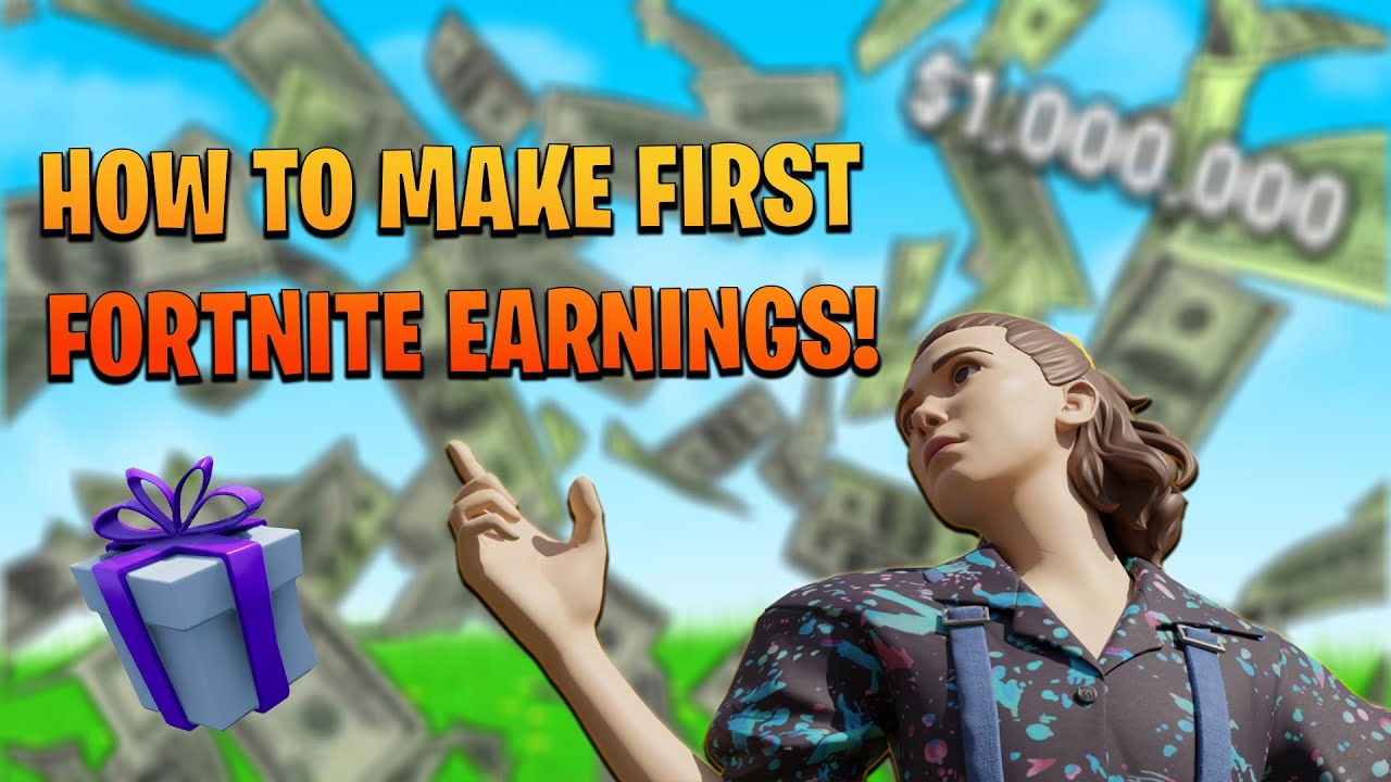 🔥HOW TO MAKE FIRST FORTNITE EARNINGS!🔥 - YouTube