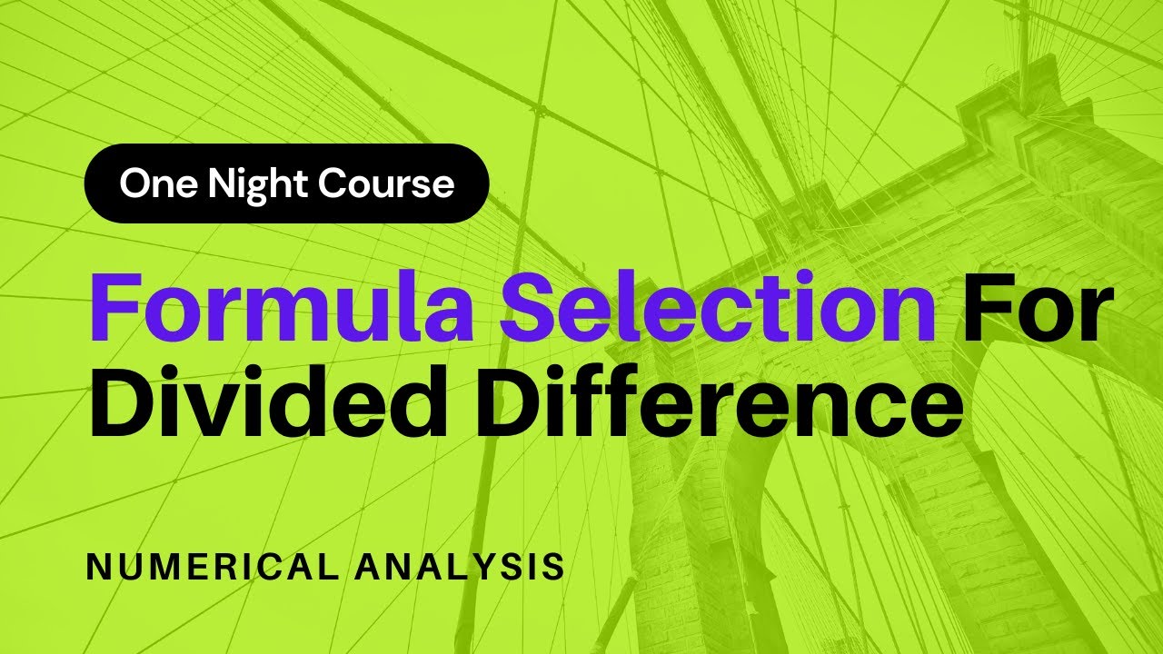 6.6 - Formula Selection for Divided Difference | Learn NA in One Night ...