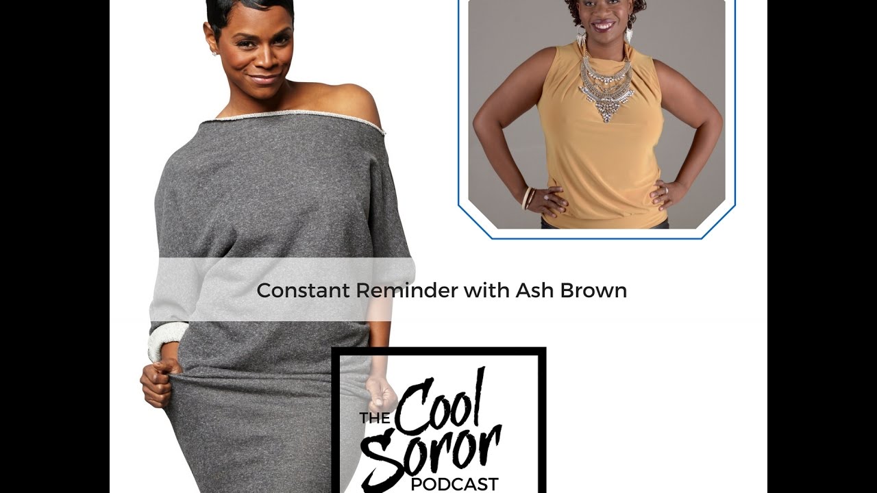 Rashan Ali The Cool Soror Podcast features Ash Brown - YouTube