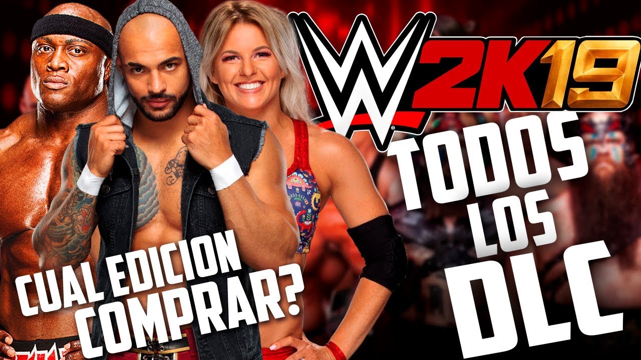 WWE 2K19 SEASON PASS y TODOS LOS DLC | CUAL EDICIÓN COMPRAR?? - YouTube