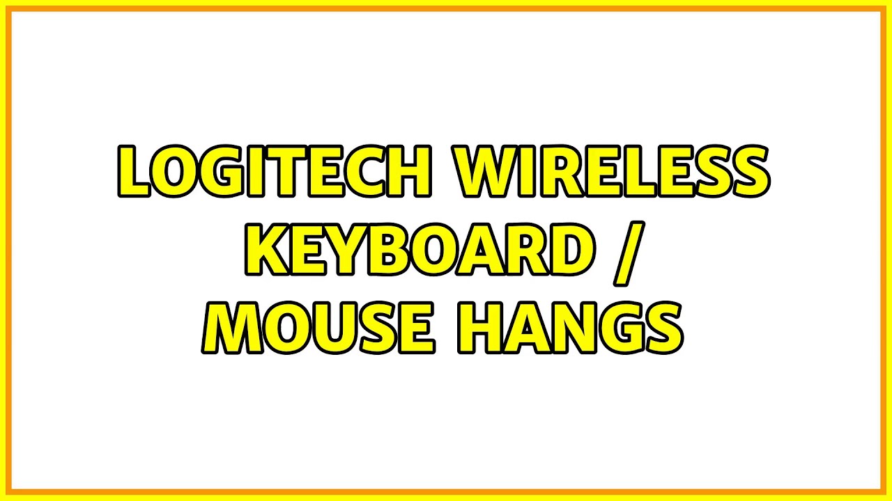 Logitech wireless keyboard / mouse hangs (5 Solutions!!) - YouTube