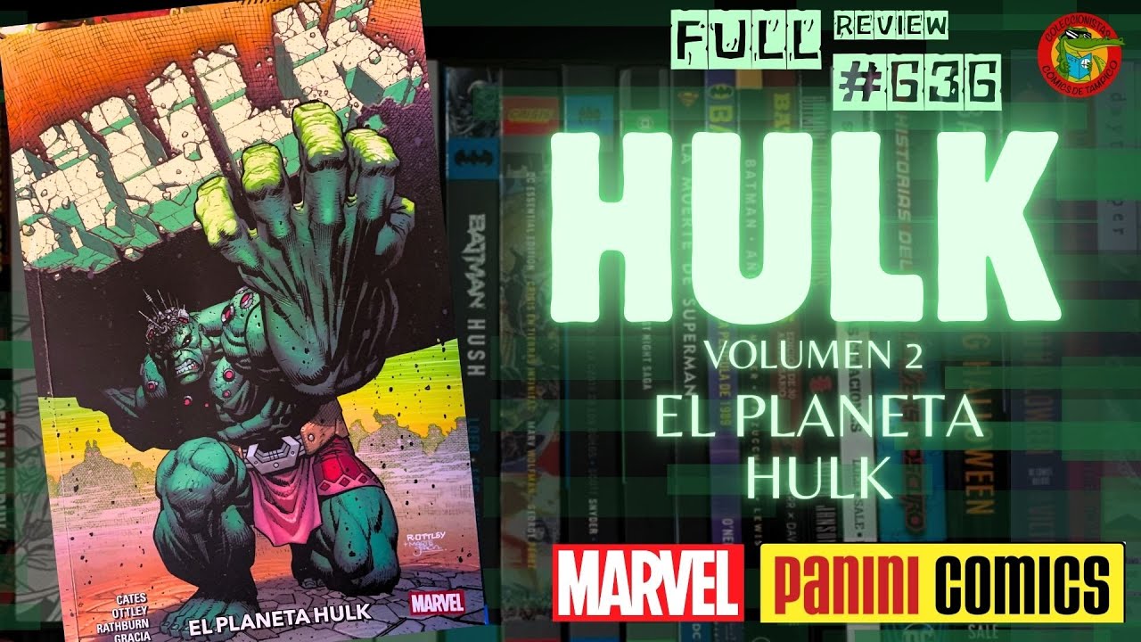 HULK Volumen 2 El planeta Hulk PANINI MARVEL México Full review #636 ...