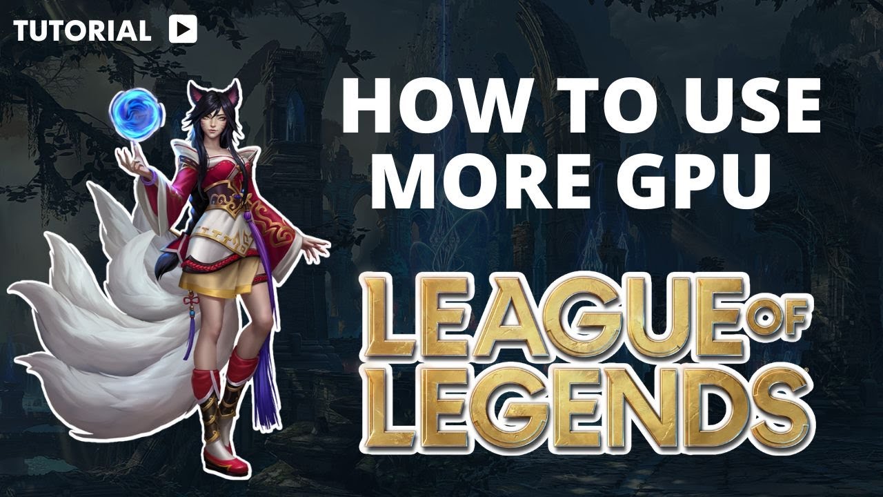 How to make League of Legends use more gpu - YouTube