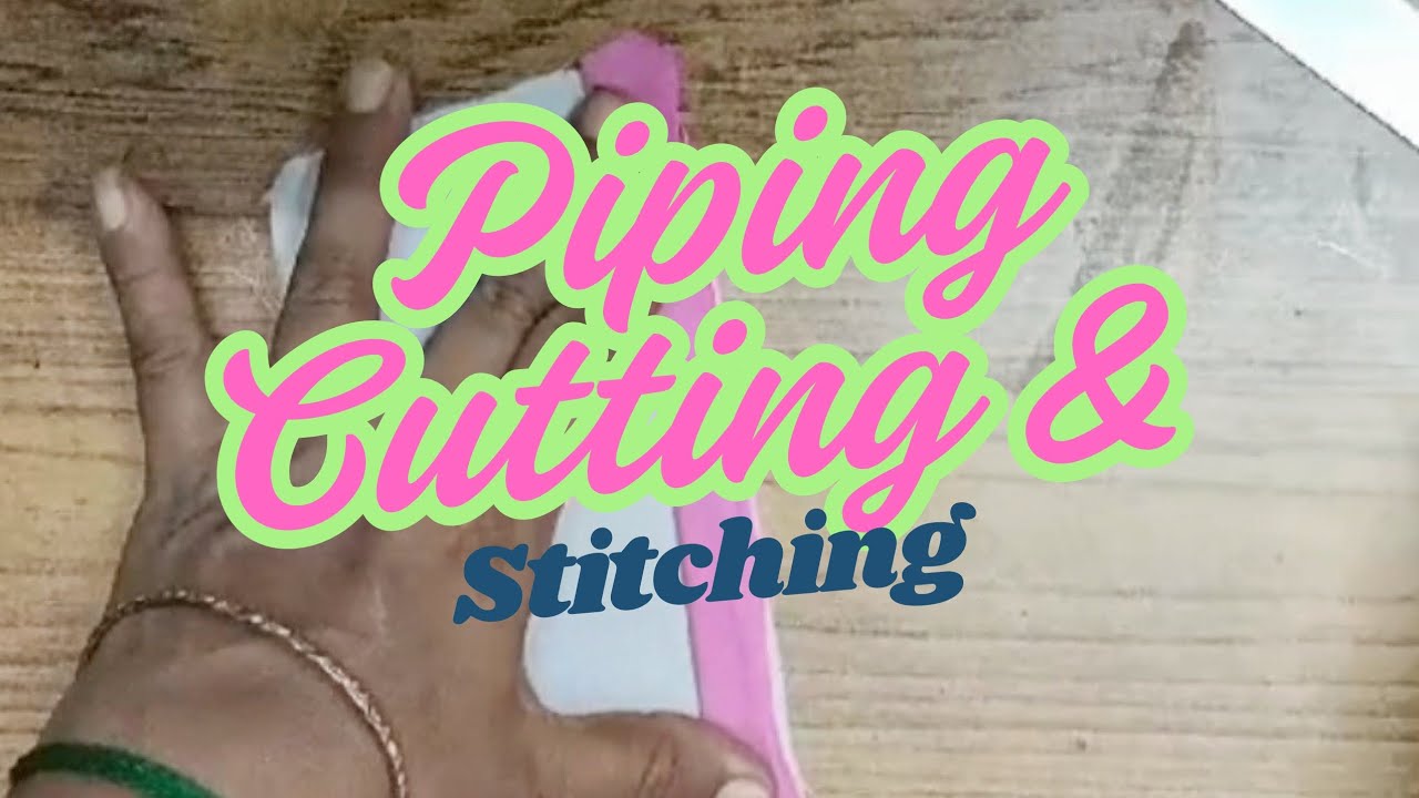Easy Piping Cutting & Stitching Tutorial for Beginners - YouTube