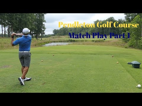 Pendleton Golf Course Match Play Part 1 - YouTube