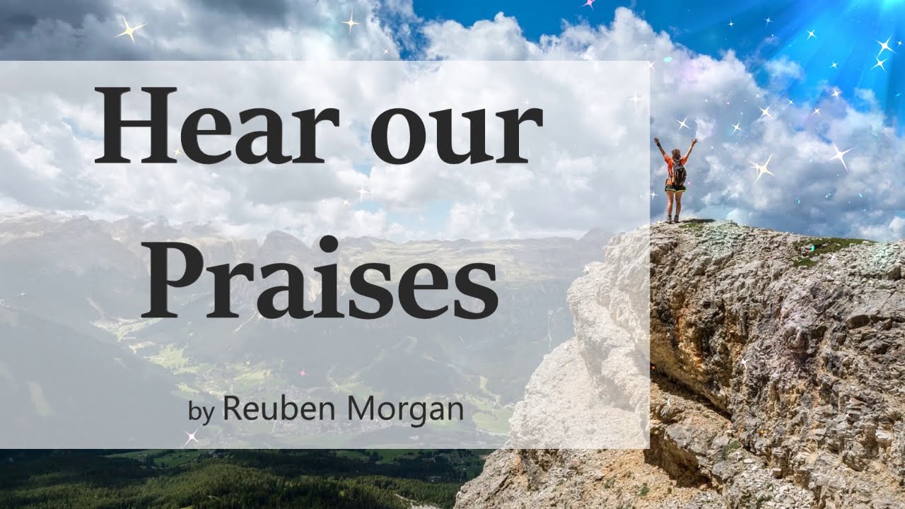 Hear our Praises - Reuben Morgan (Lyrics and Chords) - YouTube